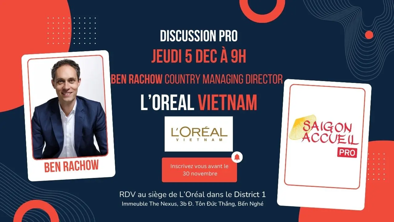 Discussion PRO avec... Ben Rachow, de L'OREAL Vietnam | Saigon Accueil
